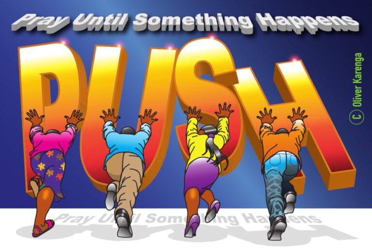 P.U.S.H - Pray Until Something Happens